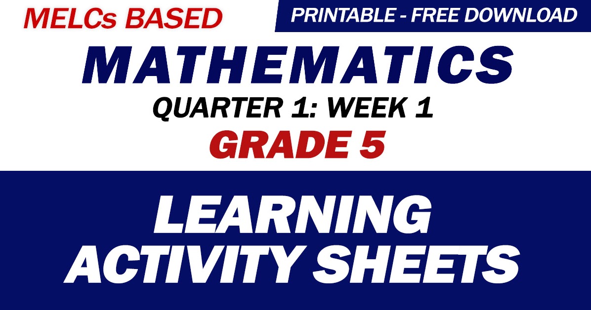 MELCs BASED - Learning Activity Sheets in MATH 5 (Quarter 1: Week 1) - DepedClick