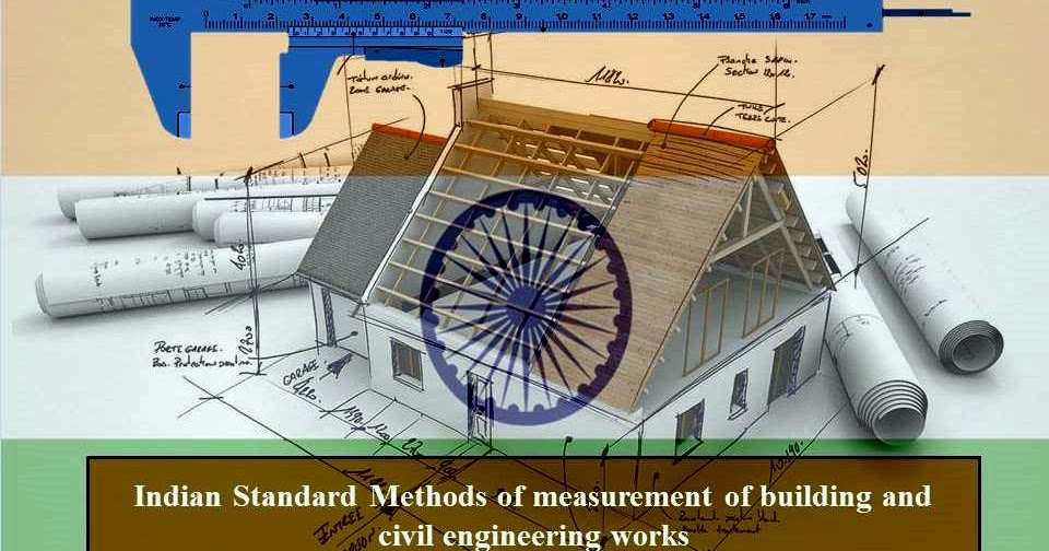 Indian Standard Methods of measurement of building and civil ...