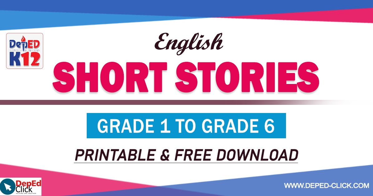 ENGLISH SHORT STORIES for Grade 1 - Grade 6 (Free Download) - DepEd Click