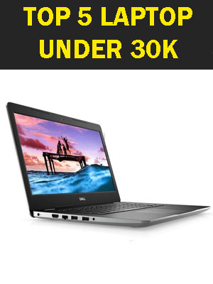 Top 5 Best Laptop under 30K: Value for Money (Updated List)