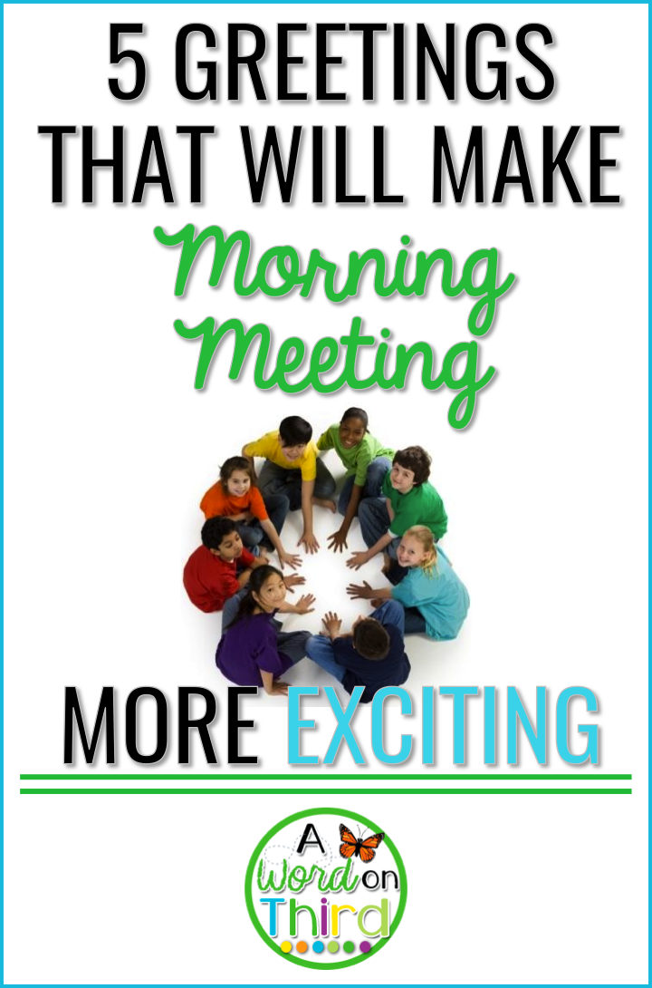 5 Greetings That Will Make Morning Meeting More Exciting A Word On Third 5-greetings-that-will-make-morning-meeting-more-exciting-a-word-on-third