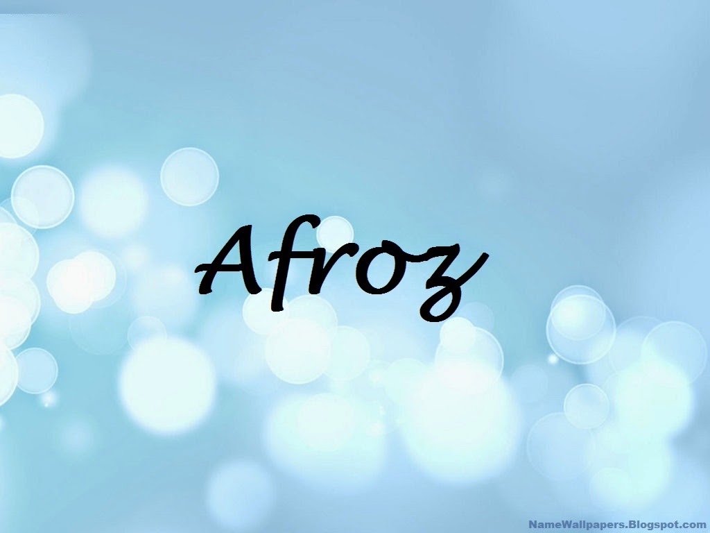 Afroz Name Wallpapers Afroz ~ Name Wallpaper Urdu Name Meaning Name ...