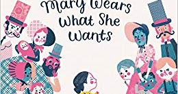 Beyond The Snowy Day: Mary Wears What She Wants, by Keith Negley