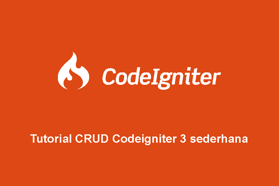 Tutorial CRUD Codeigniter 3 sederhana - Mari Belajar Coding
