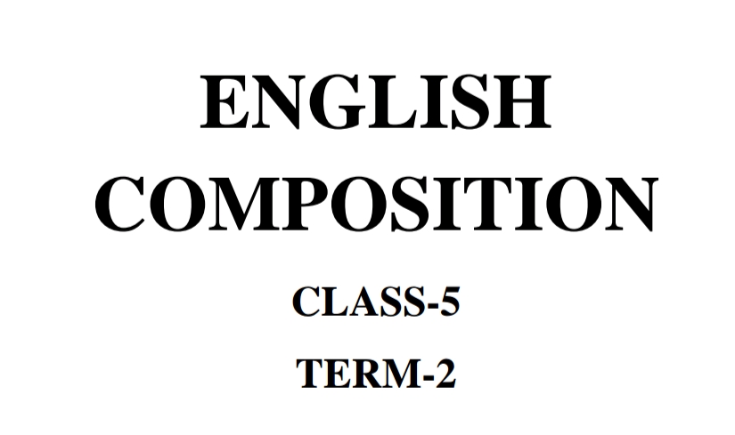 5th Std - Term 2 English Composition Notes