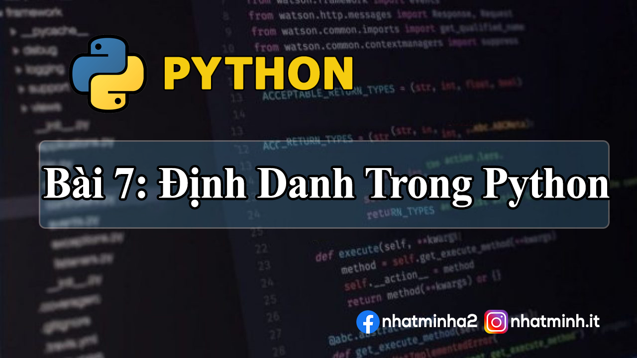 Bài 7: Định danh trong Python - Python Identifiers