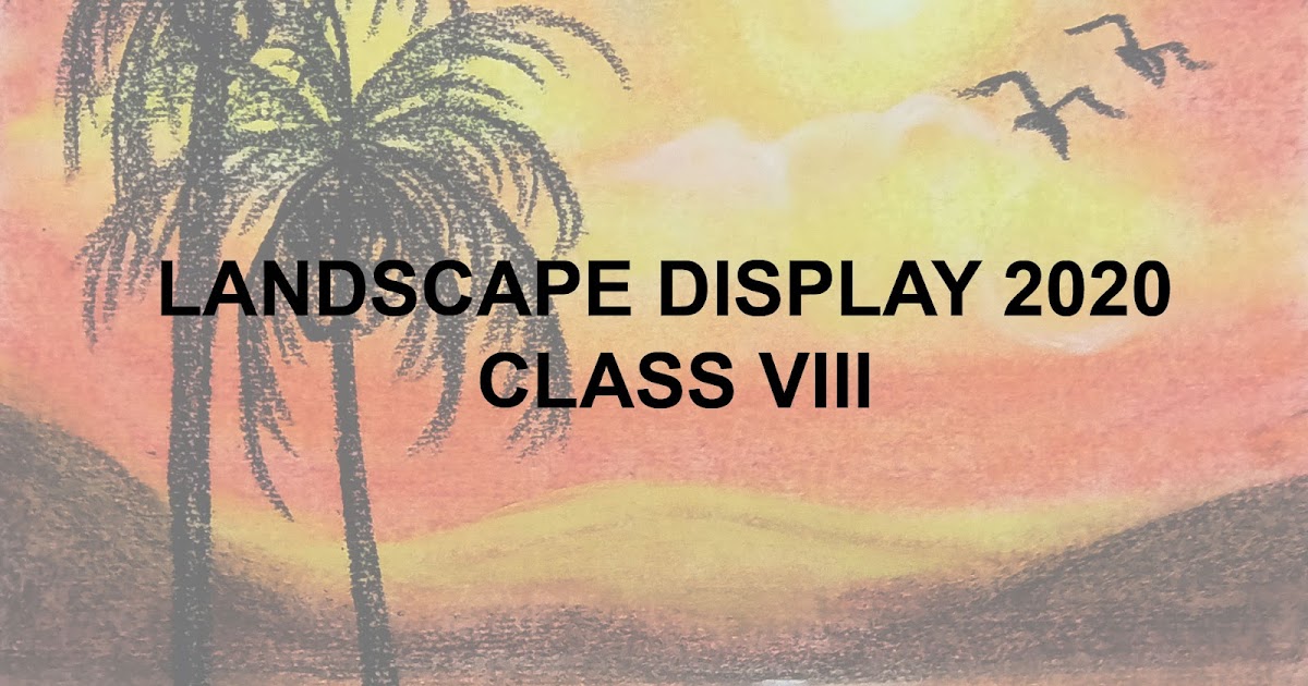 CLASS 8A, 8B,8C,8D - LANDSCAPE PAINTING