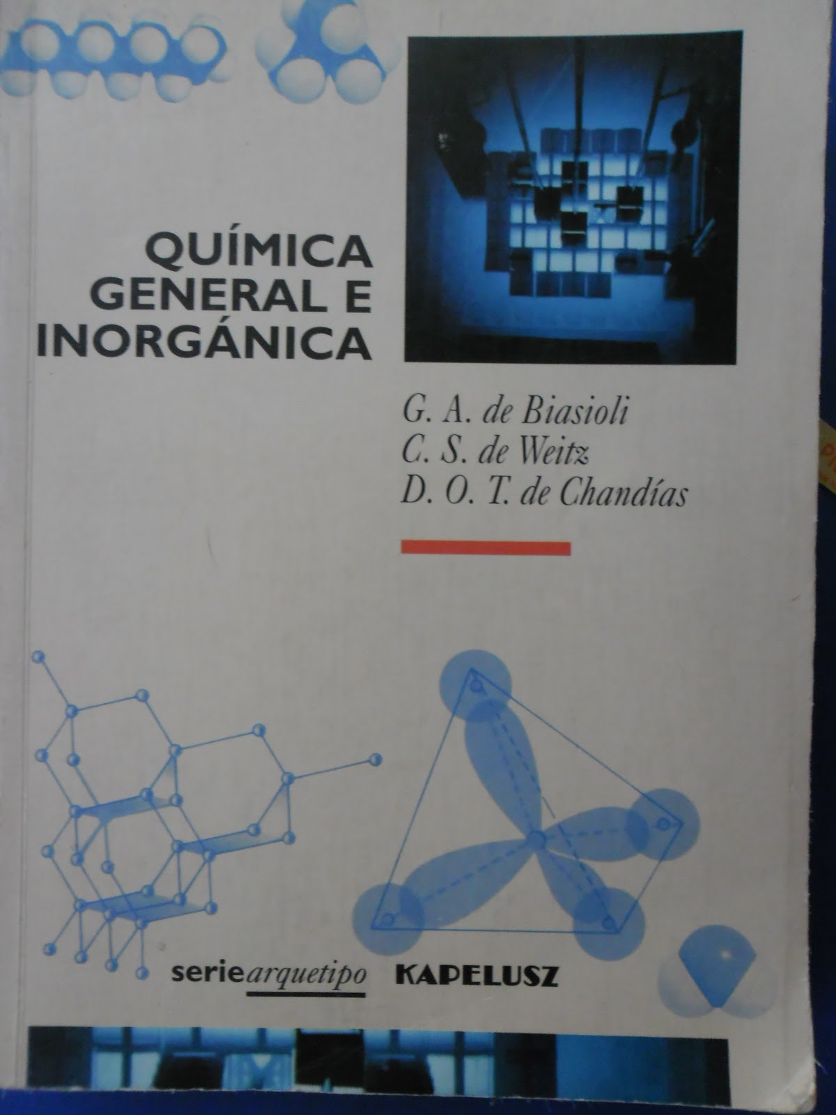 LA PLUMA LIBROS: QUIMICA GENERAL E INORGANICA - BIASIOLI / WEITZ / CHANDIAS