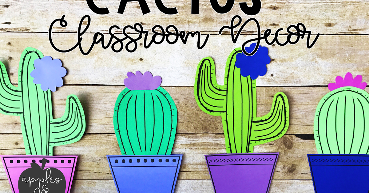 Cactus Classroom Decor - Apples and ABC's