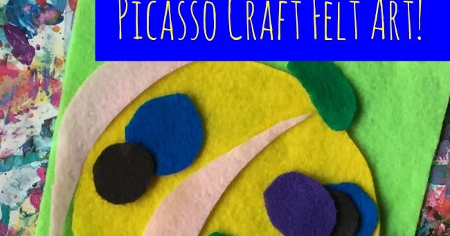 Picasso Craft Felt Art | testing