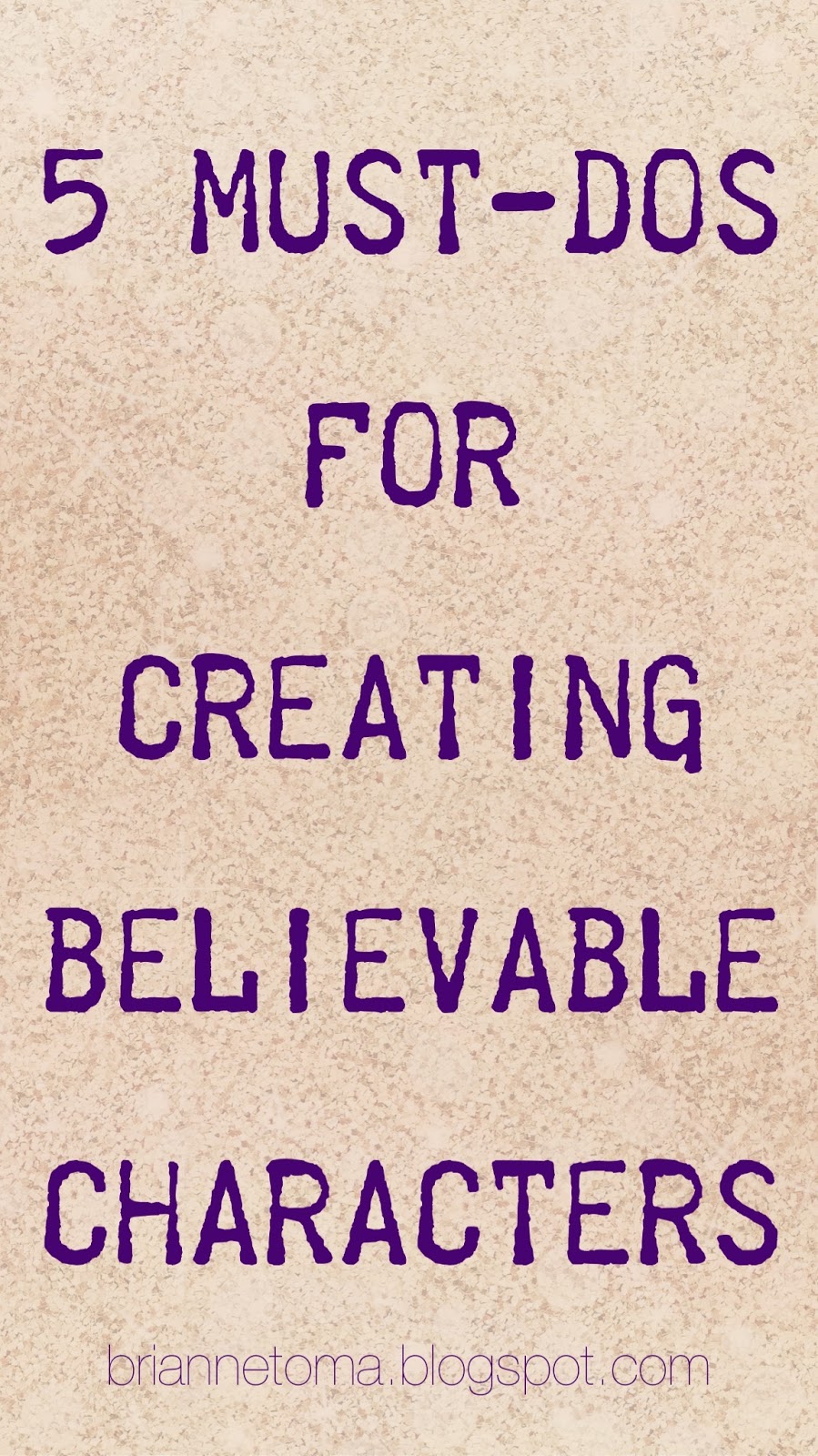 Brianne Toma: 5 Must-Dos for Creating Believable Characters
