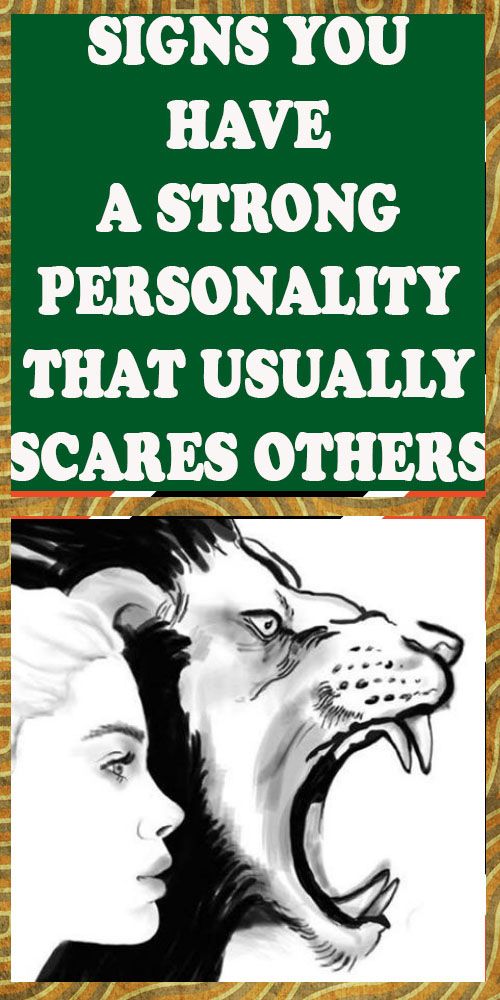 8 Signs That Indicate You Have a Strong Personality That Usually Scares ...