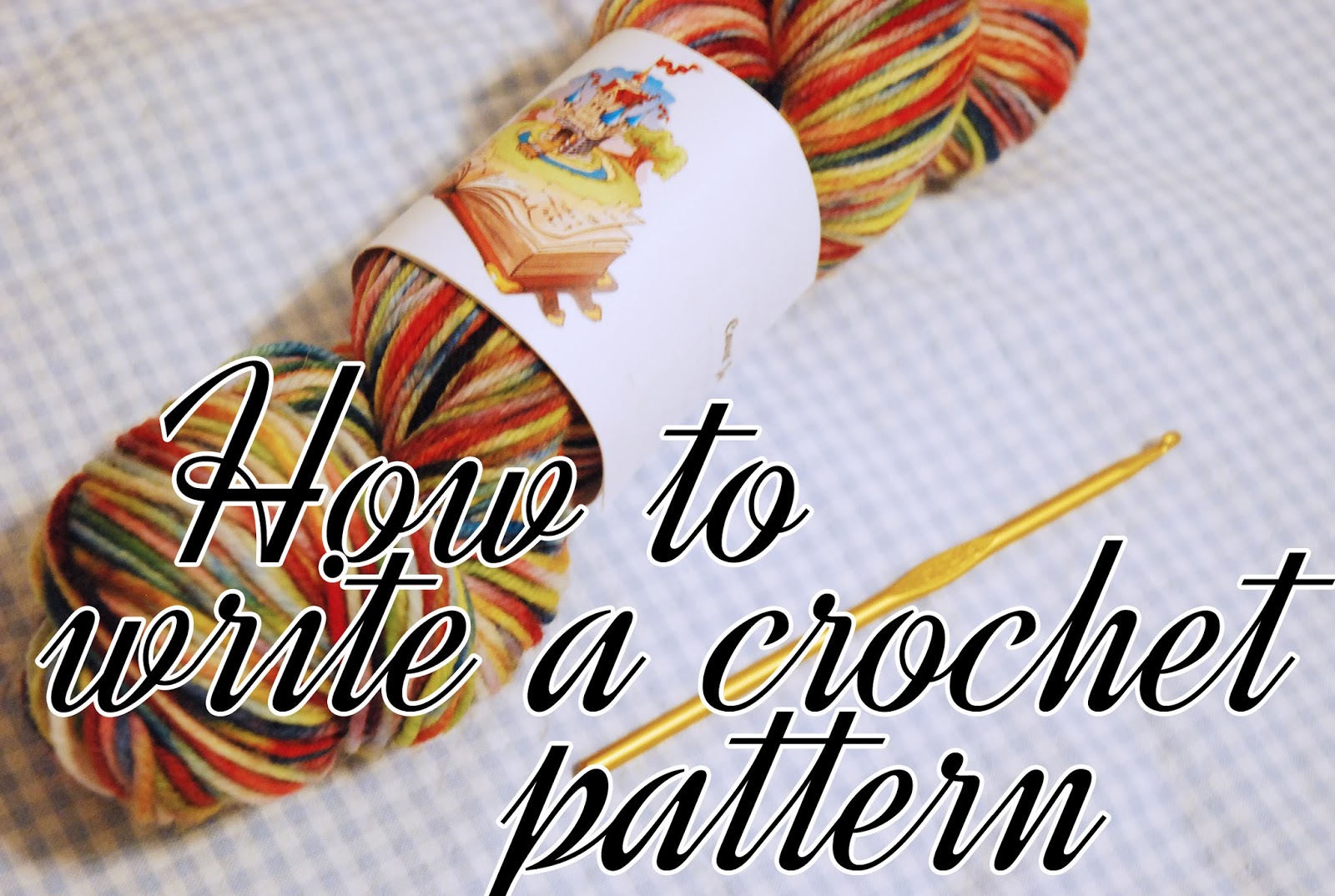 Kitty Adventures: How to Design a Crochet Pattern