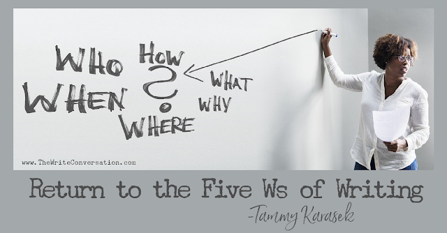 The Write Conversation: Return to the Five Ws of Writing