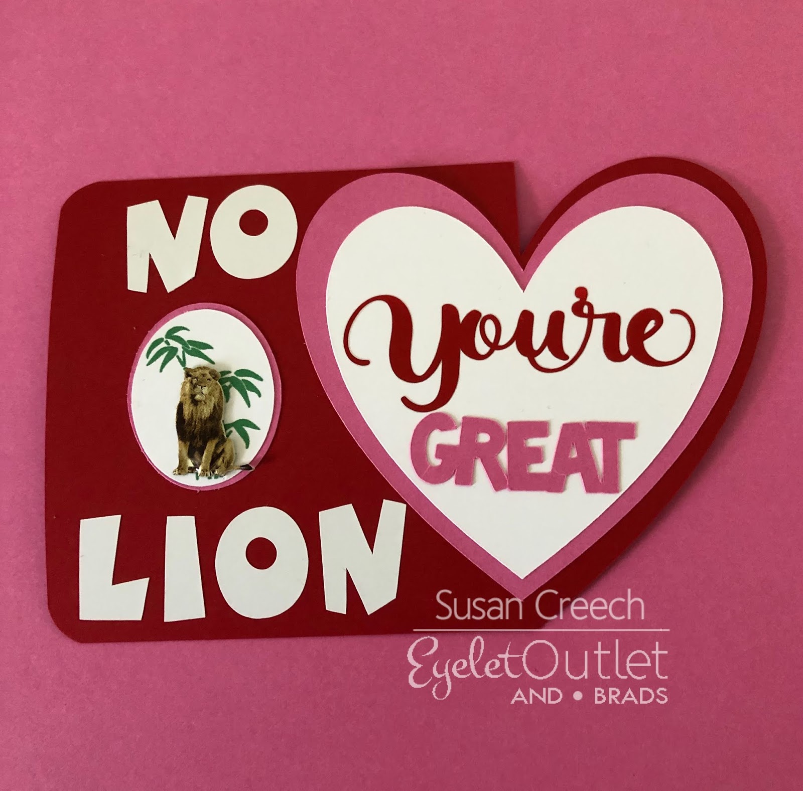 Eyelet Outlet: No LION! You're Great!