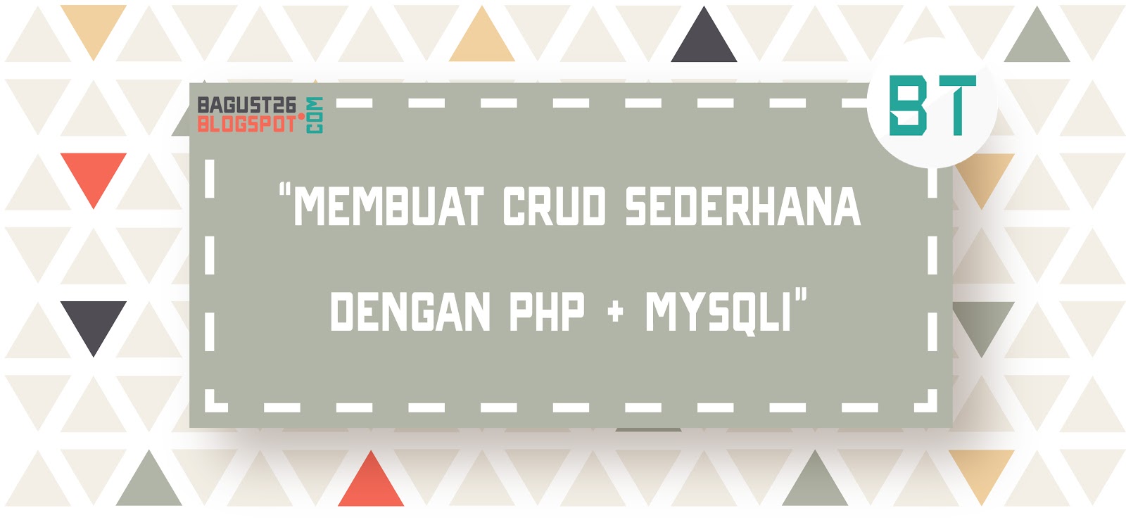 Membuat Crud Sederhana Dengan Php Mysqli Bete Blog