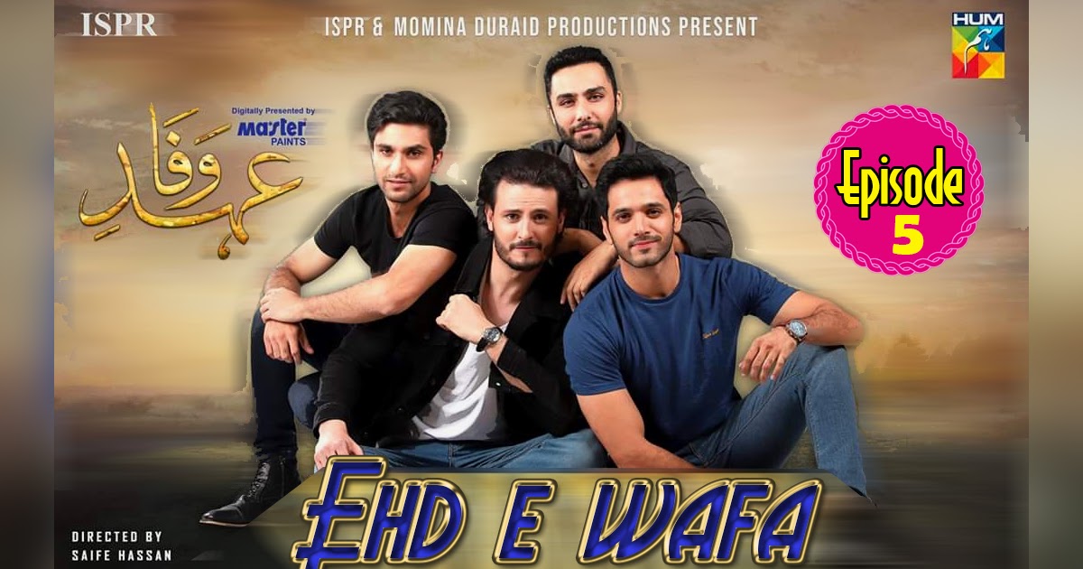 Ehd e wafa- Episode 5 - Ehd e wafa cast | Hum Tv Dramas | Review ...