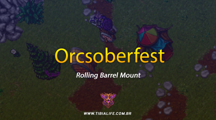 Nova Montaria da Orcsoberfest: Rolling Barrel - Tibia Life