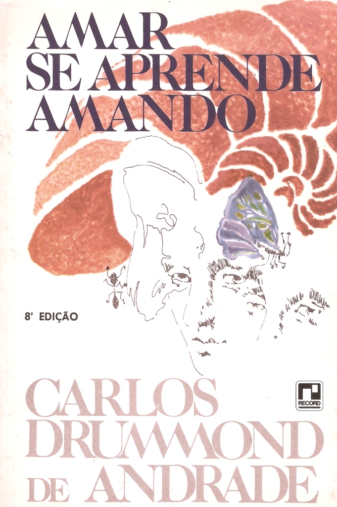 Leia Livros!: Amar se aprende amando. Carlos Drummond de Andrade