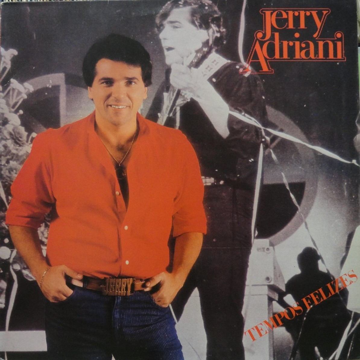 "Discos, Música e Informação": JERRY ADRIANI - TEMPOS FELIZES (1985 ...