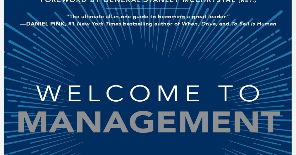 Welcome to Management: How to Grow from Top Performer to Excellent ...