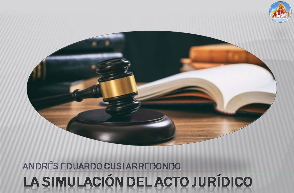 Andrés Eduardo Cusi Arredondo: [DIAPOSITIVAS] LA SIMULACIÓN DEL ACTO JURÍDICO - ANDRÉS EDUARDO ...