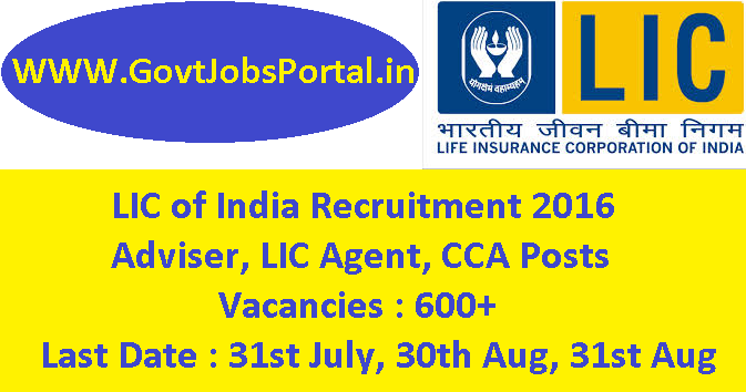 LIC of India Recruitment for 600+ Adviser, LIC Agent, CCA Posts 2016 ...