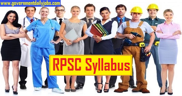 RPSC Syllabus-RAJASTHAN PUBLIC SERVICE COMMISSION SYLLABUS