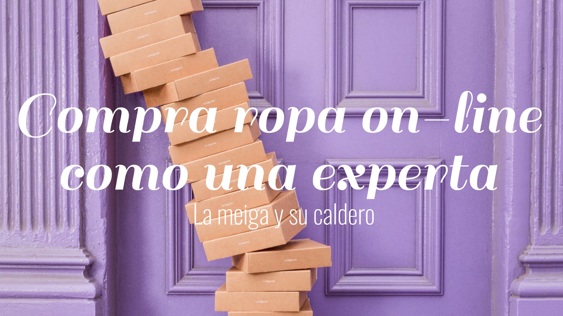 La meiga y su caldero: Compra Ropa On-Line como una Experta