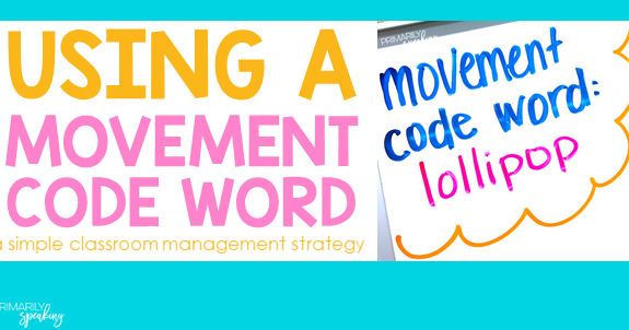 Classroom Management: Movement Code Word | Primarily Speaking