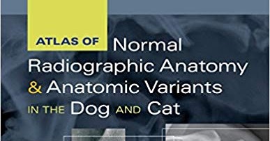 Veterinary Anatomy : Atlas of Normal Radiographic Anatomy and Anatomic ...