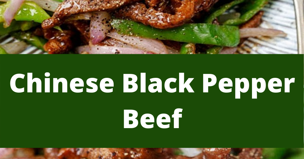 Chinese Black Pepper Beef - Recipes Easy