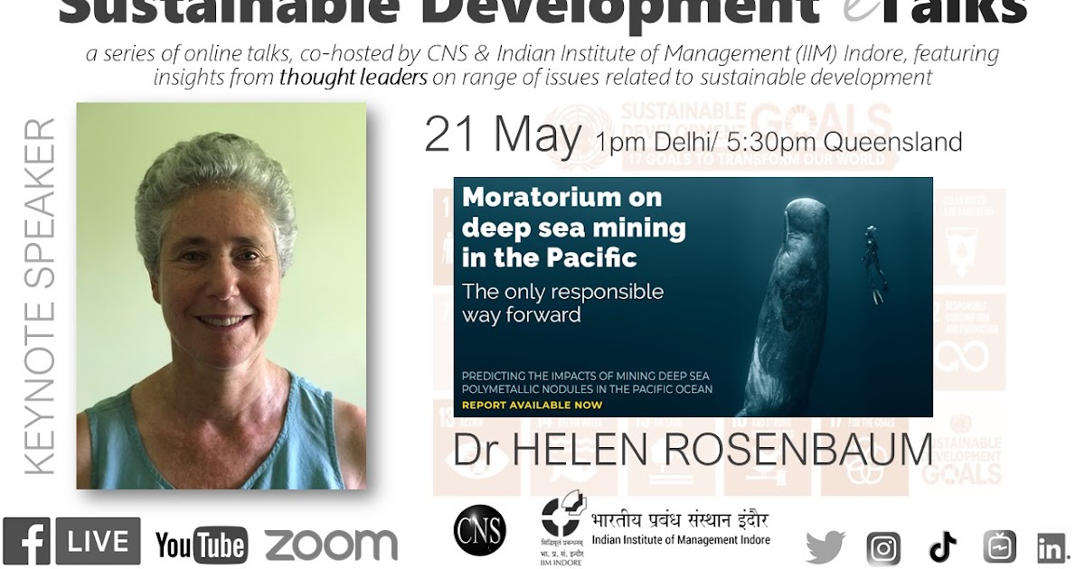 CNS: #SDGtalks featured Dr Helen Rosenbaum: Moratorium on deep sea ...