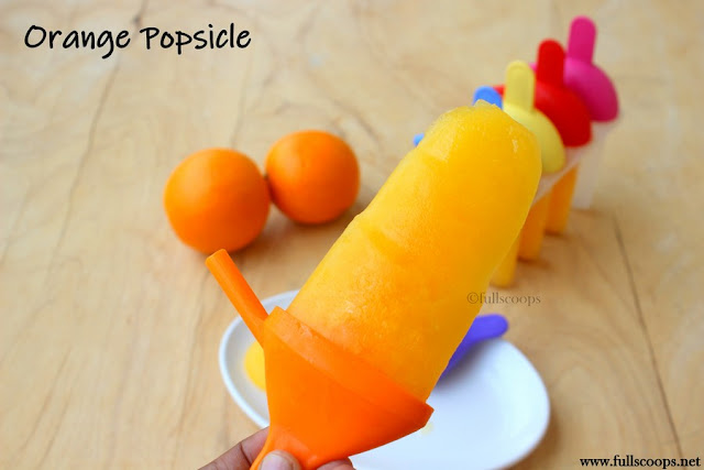 Orange Popsicle ~ Full Scoops - A food blog with easy,simple & tasty ...