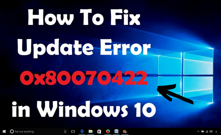 How To Fix Windows Update Error 0x80070422