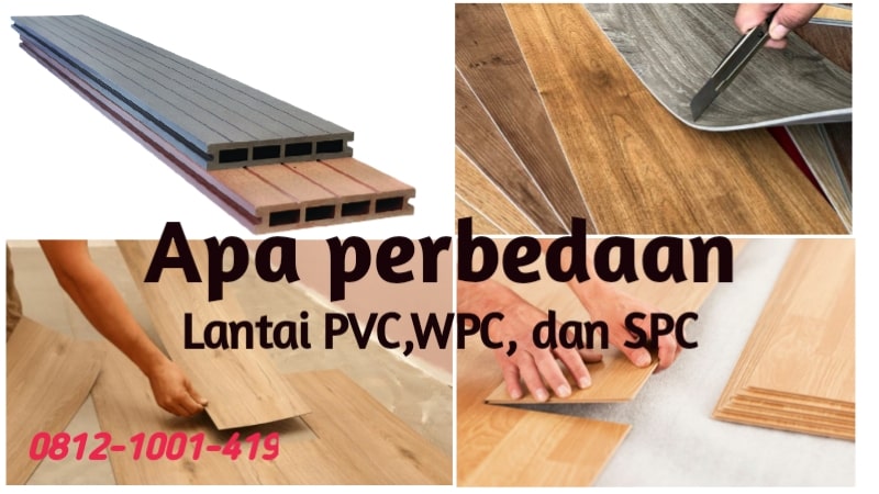 Apa perbedaan lantai PVC, WPC, dan SPC - Lantai kayu indonesia
