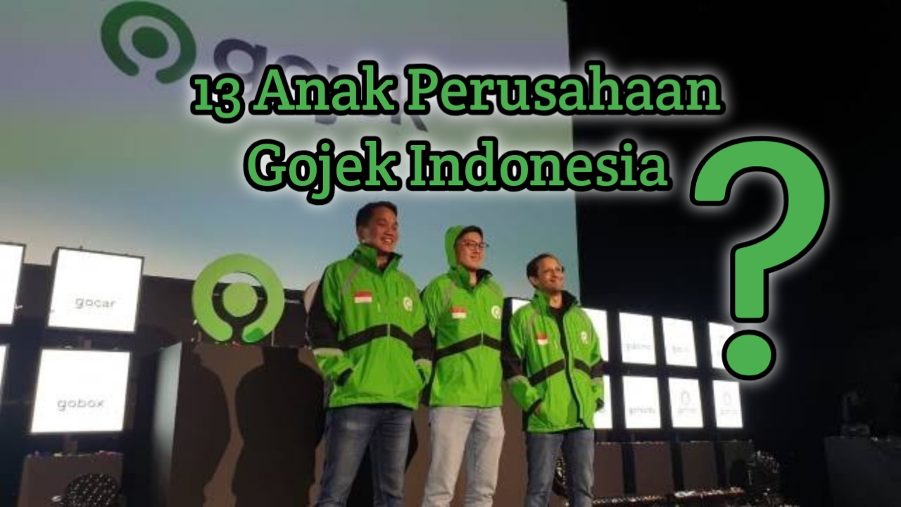 13 Anak Perusahaan Gojek Indonesia Terbaru - Ruangojol.com