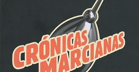 Reuniendo Letras: Crónicas Marcianas.