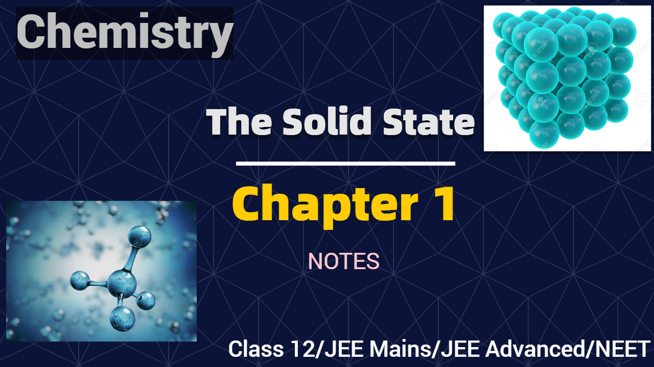 Chapter 1- Solid State Class 12 Handwritten Notes PDF download