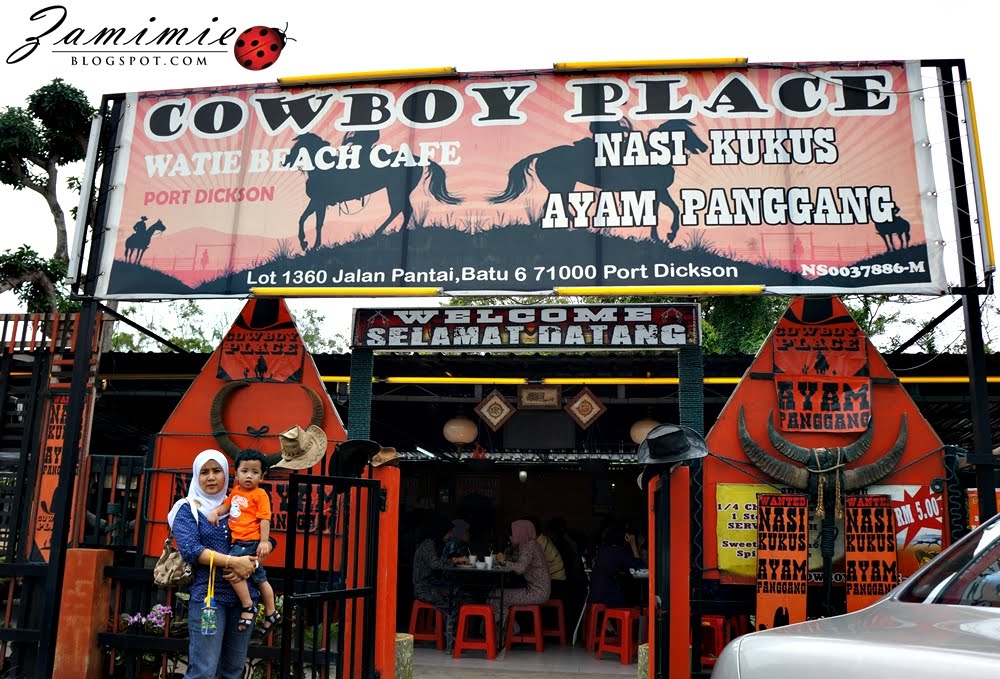 Cowboy Place Port Dickson... |Today I Write...