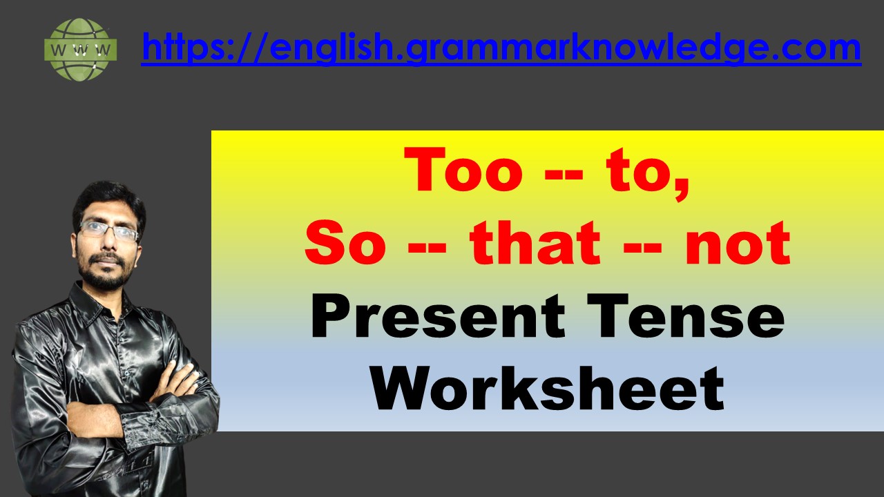 Too -- to, So -- that -- not Present Tense Worksheet | Too -- to, So ...