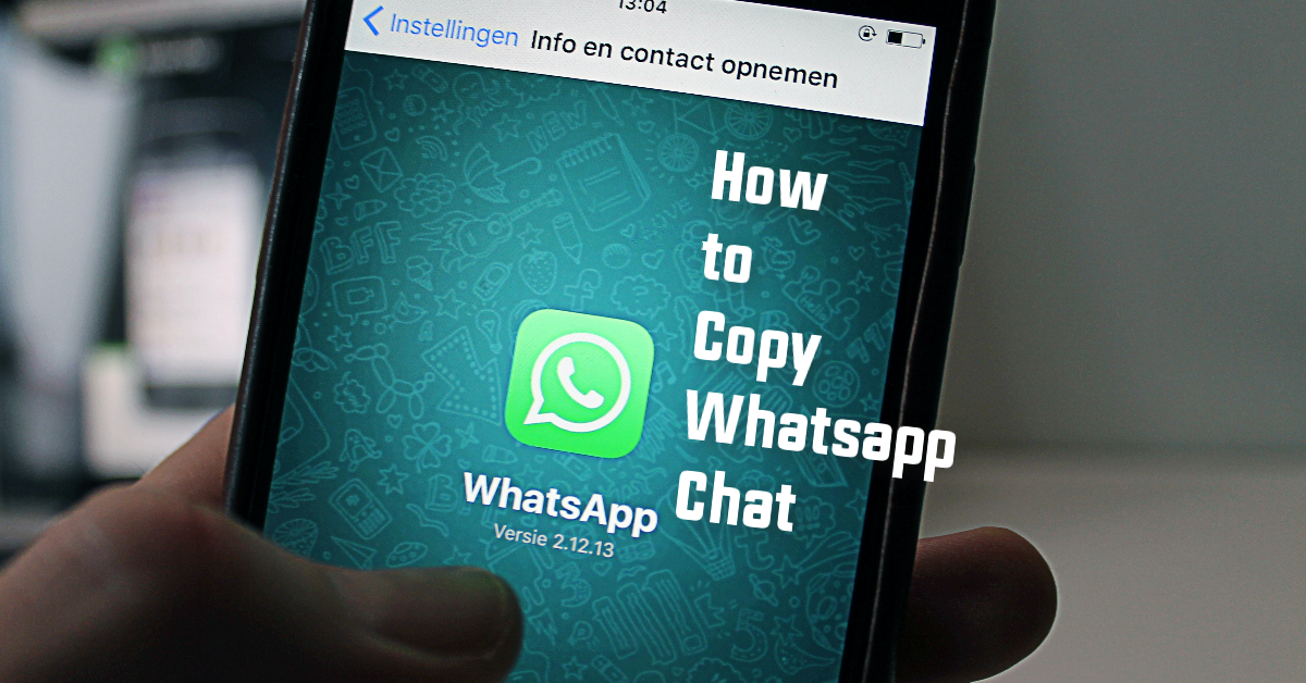 How To Copy Whatsapp Chat 2020 how-to-copy-whatsapp-chat-2020