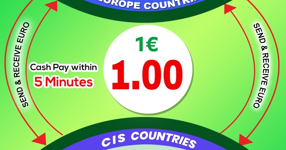 Cash Pay Within 5 Minutes @ Europe to CIS Countries @ @ CIS countries ...