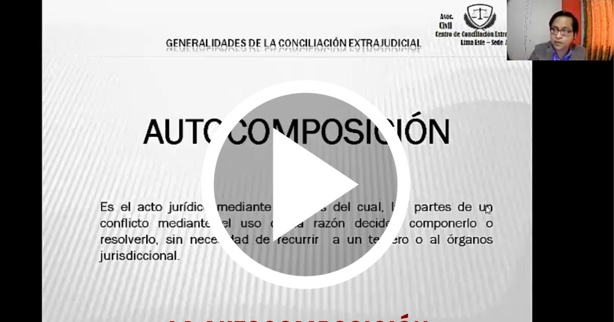 Andrés Eduardo Cusi Arredondo: [VÍDEO] LA AUTOCOMPOSICIÓN - ANDRÉS CUSI ARREDONDO