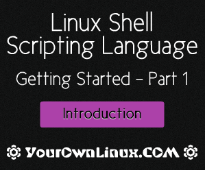 Getting Started - Linux Shell Scripting Language ~ Your Own Linux..!