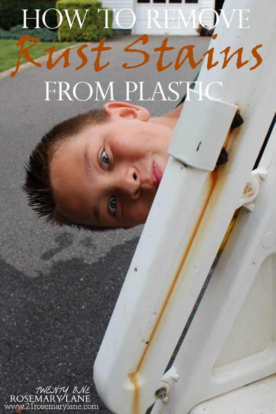 21 Rosemary Lane: Having a Problem with Rust Stains on Plastic? Here is ...