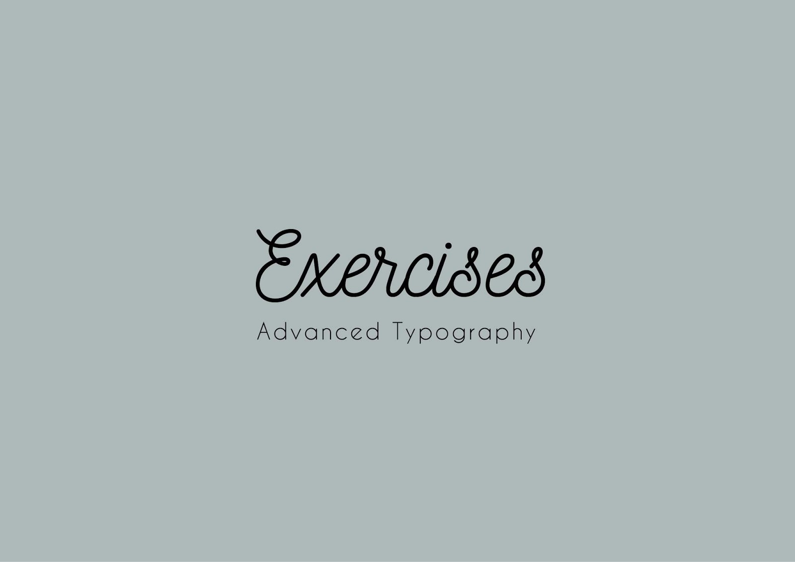 Advanced Typography | Exercises