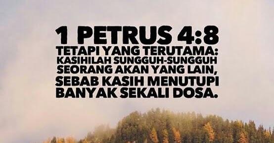 EKSPOSISI 1 PETRUS 4:8 (KASIH YANG BERBUAT) - TEOLOGIA REFORMED