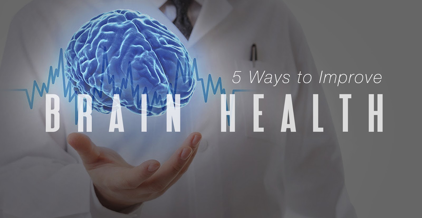 5 Ways to Improve Brain Health