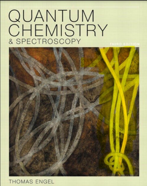 book Quantum Chemistry & Spectroscopy by Thomas Engel 3rd Edition in ...